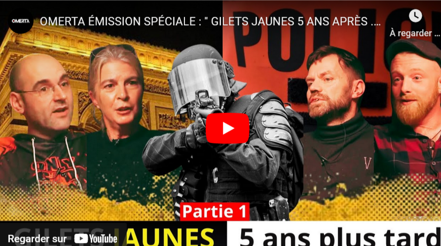 OMERTA ÉMISSION SPÉCIALE : " GILETS JAUNES 5 ANS APRÈS ... " PARTIE 1🟡 - L'Hermine Rouge